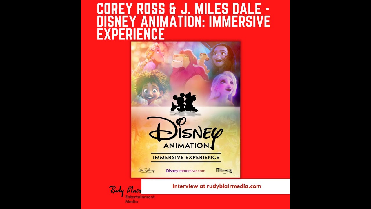 Intv w Producer Corey Ross & Creative Director Miles Dale on DISNEY ...