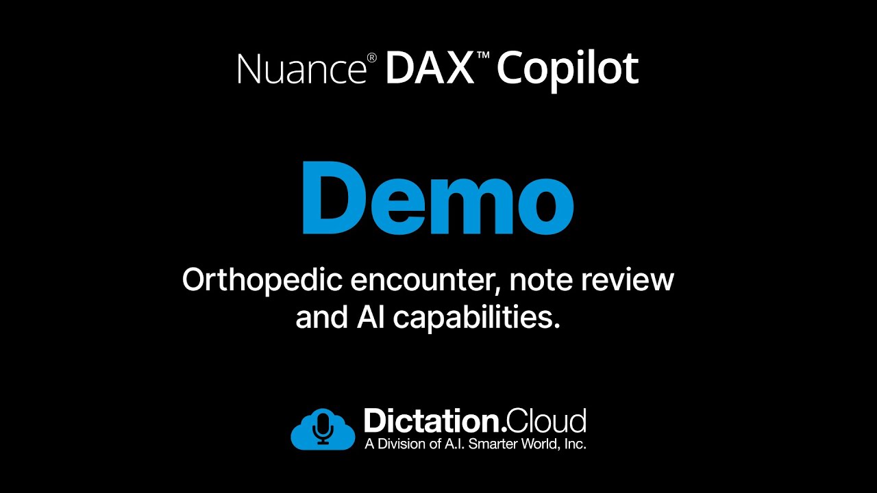 DAX Copilot Demo - Orthopedic encounter, note review and AI ...