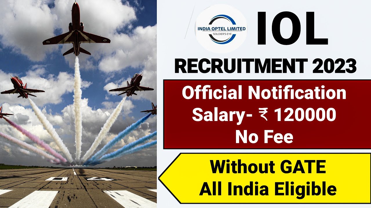 IOL PSU Recruitment 2023|Salary ₹120000|IOL Vacancy 2023|IOL ...