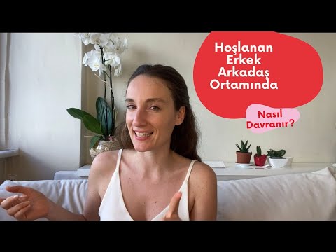Hoşlanan Erkek Arkadaş Ortamında Nasıl Davranır!