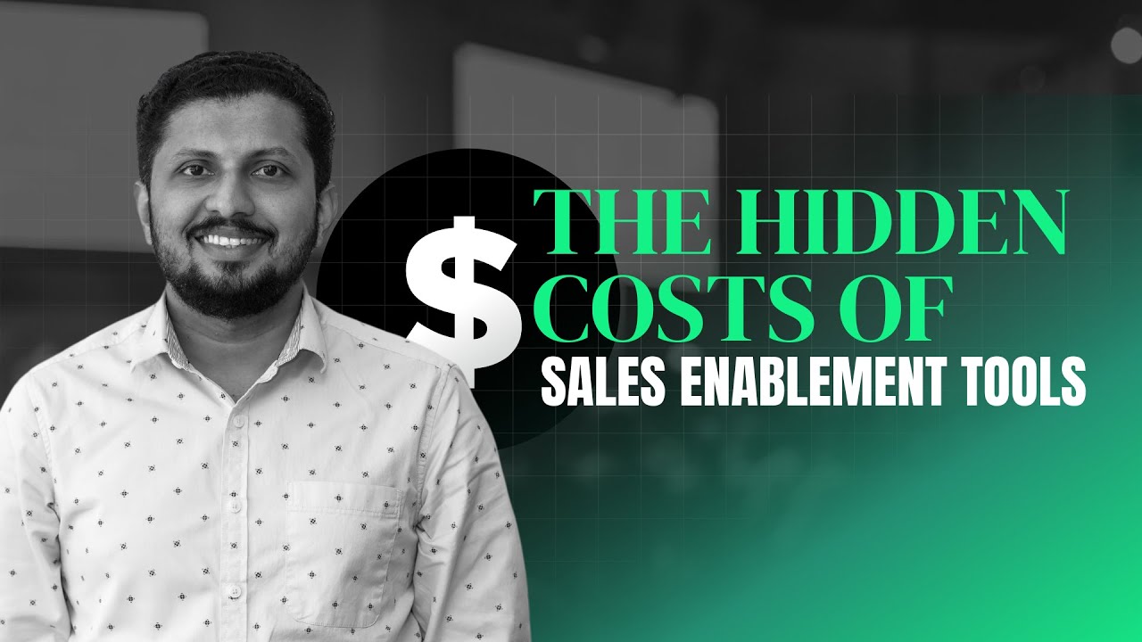 The Hidden Costs of Sales Enablement Tools | Arjun Pillai on Total Cost ...
