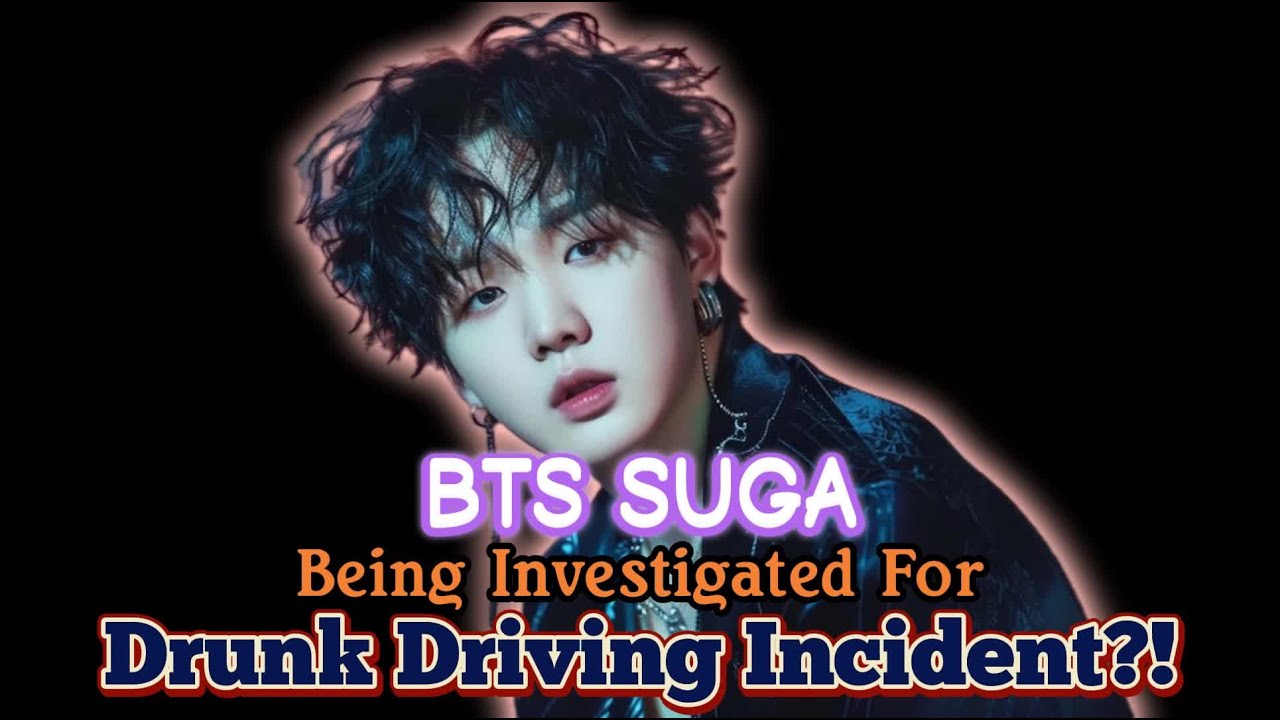 BTS SUGA Investigated For A DUI Incident?! - YouTube