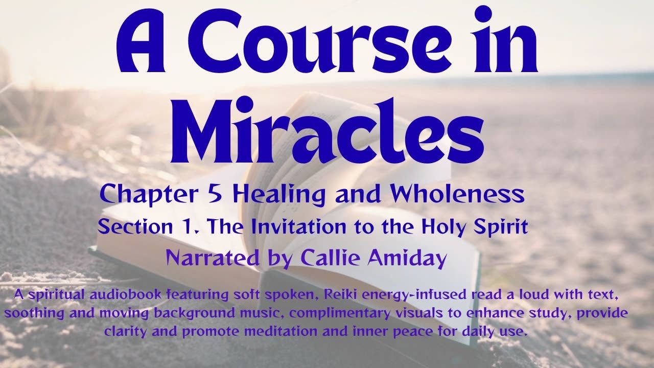 ACIM Chapter 5 Section 1 | The Invitation to the Holy Spirit | Gentle ...