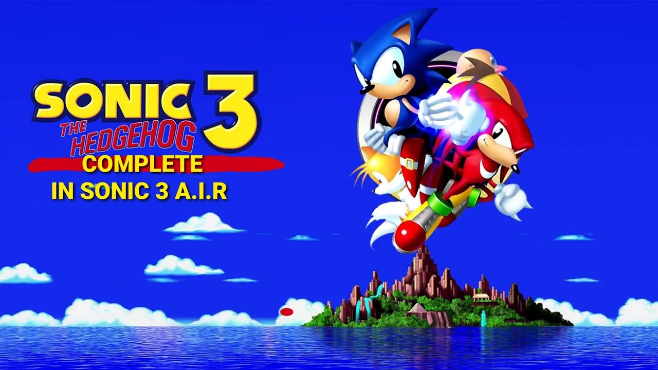 Sonic 3 Complete in Sonic 3 A.I.R! - YouTube