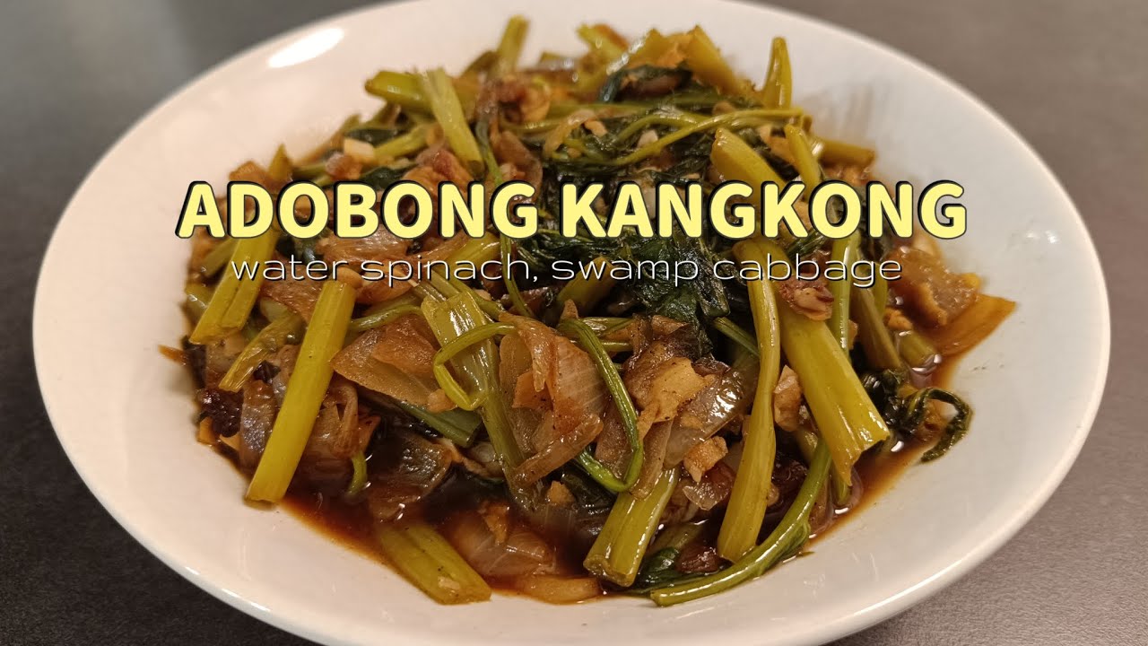 Adobong Kangkong | Water Spinach, Swamp Cabbage | Simple and Quick ...