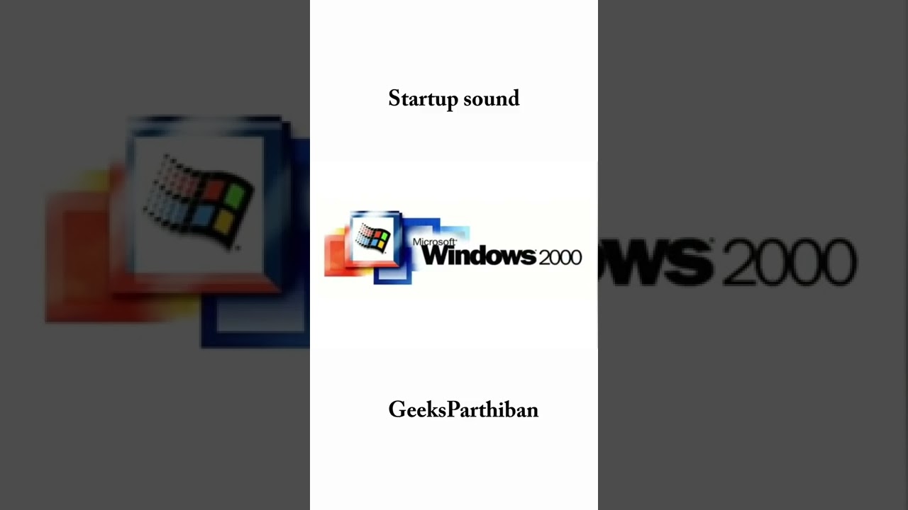 Microsoft Windows Startup Sound WINDOWS 2000 | Geeks Parthiban - YouTube