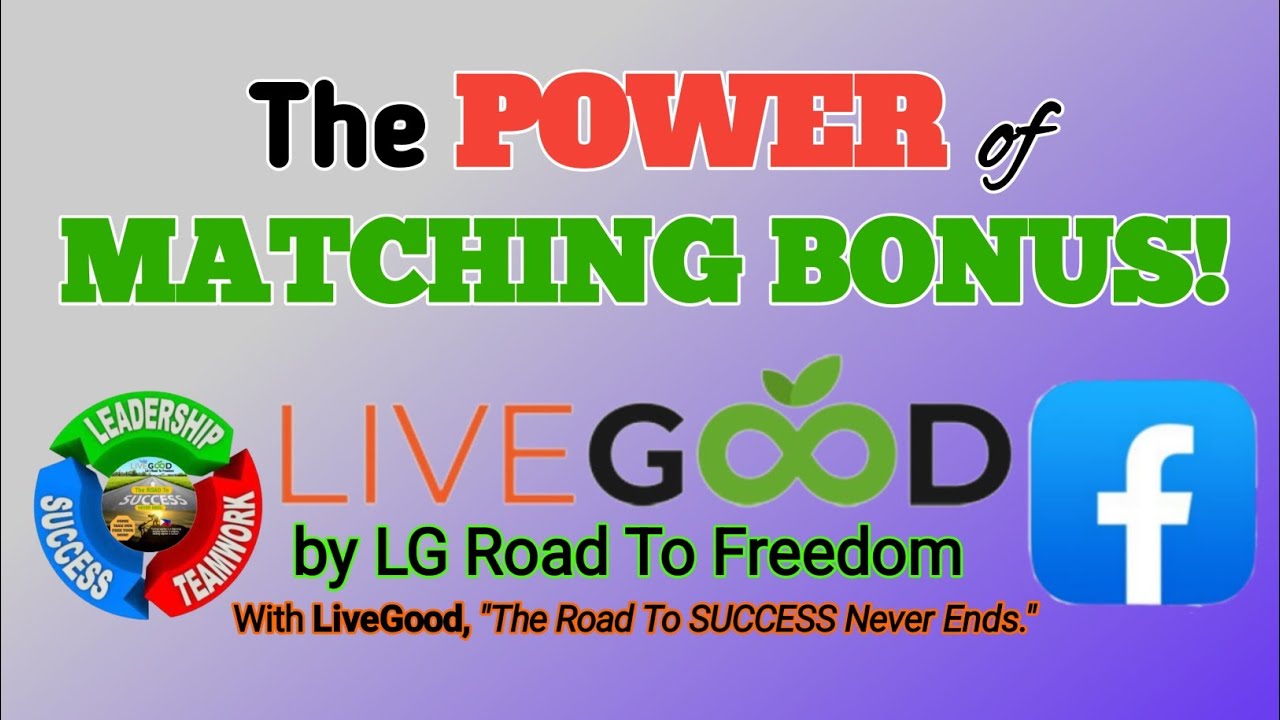 The POWER of MATCHING BONUS | LiveGood - YouTube
