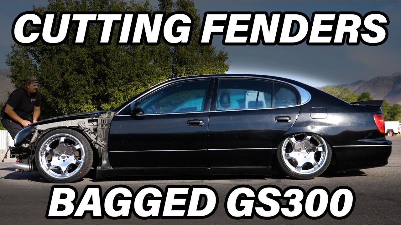 Cutting Fenders On The Bagged GS300 // 2JZ-GTE GS300 VIP Car Build PT 3 ...