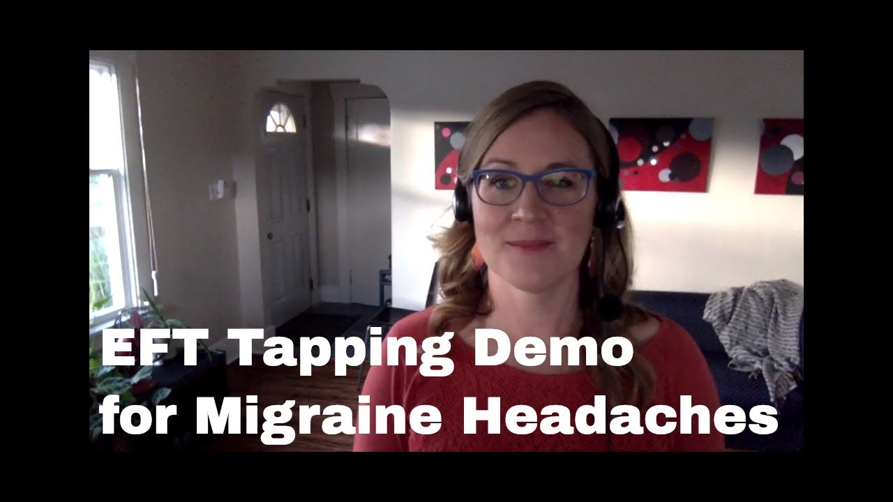 EFT Tapping Sequence for Releasing Migraine Headache Pain - YouTube