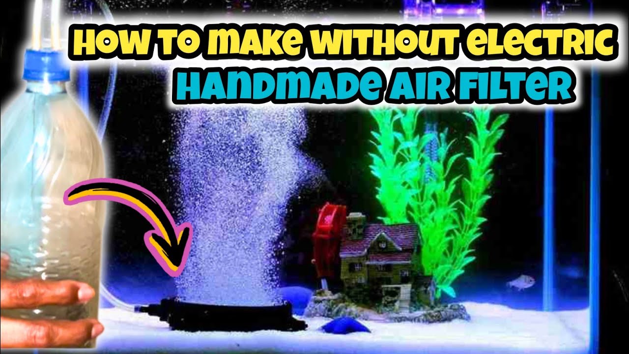 DIY || How to Make a Aquarium Air Filter Without Electricity | Easy ...