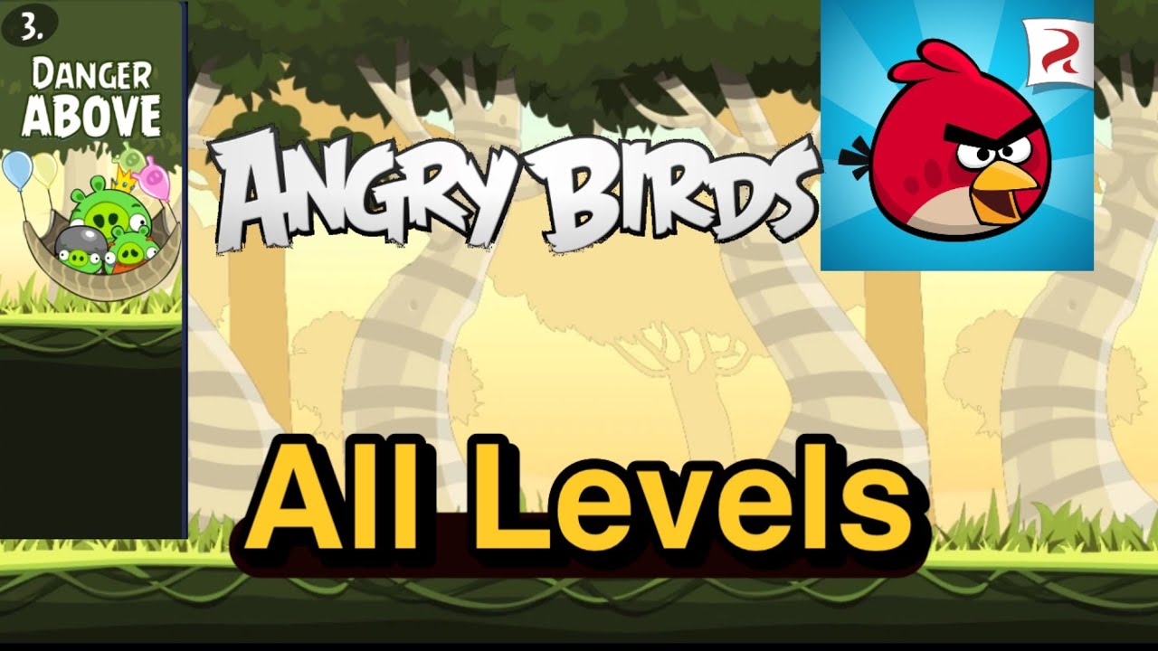 Angry Birds Classic Danger Above All Levels - YouTube