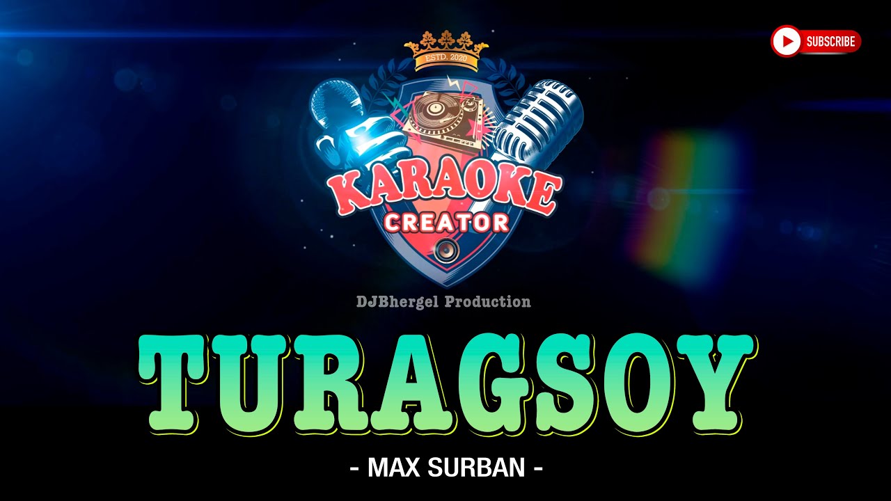 TURAGSOY || Max Surban || KARAOKE CREATOR #karaoke #cover #lyrics #karaokeversion #maxsurban # ...