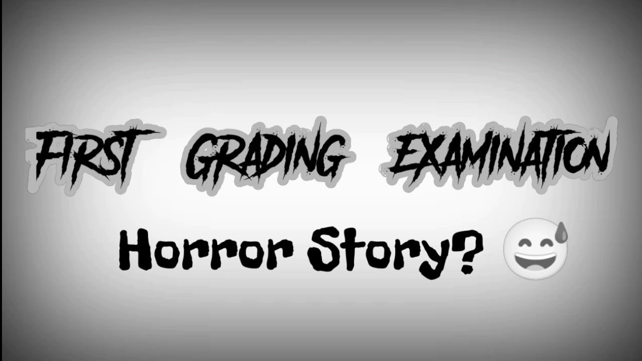 First Grading Examination Horror Story 😅 - YouTube