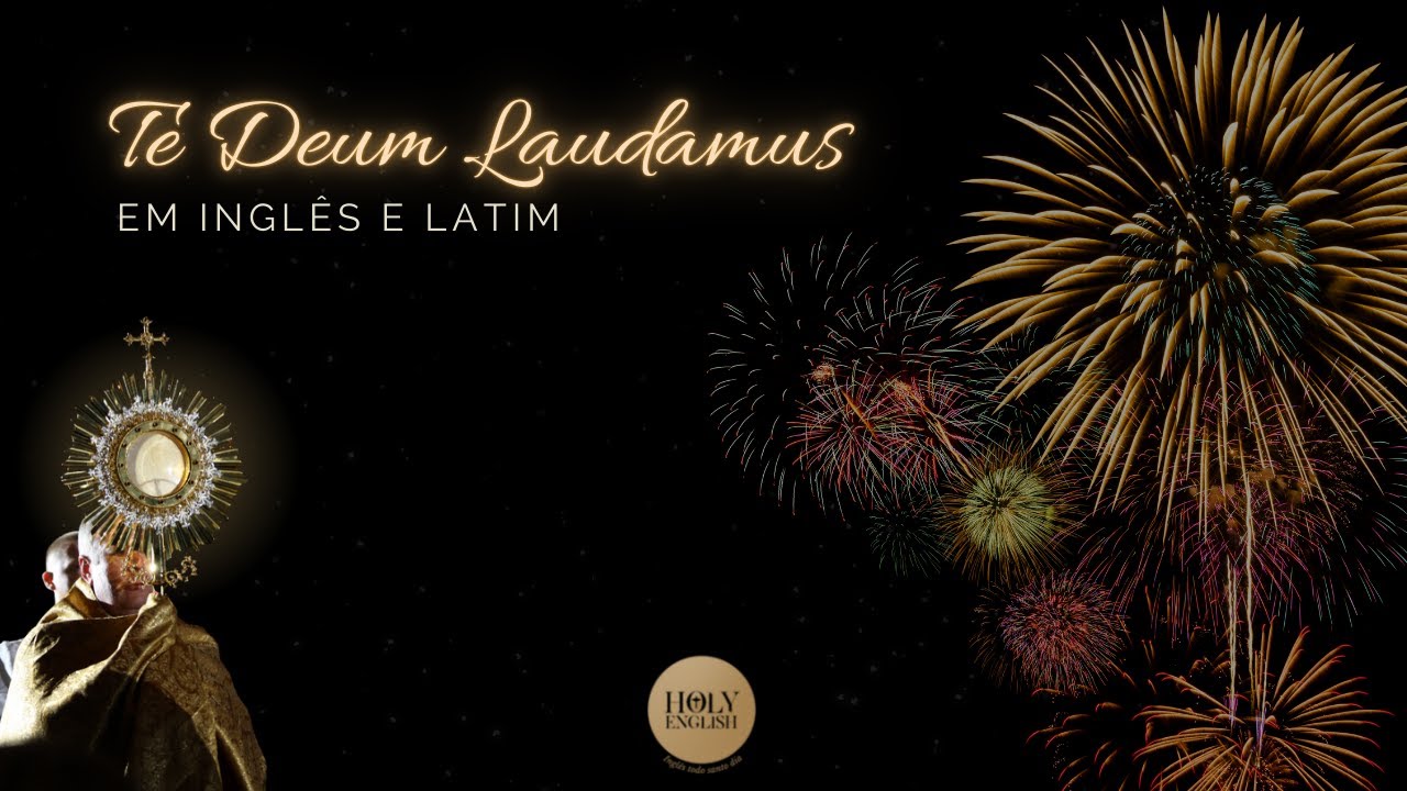 TE DEUM EM INGLÊS E LATIN - YouTube