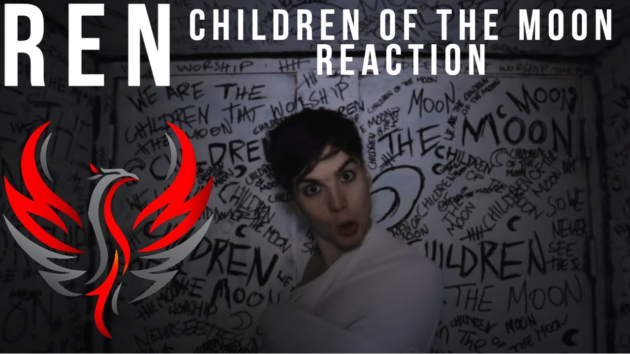 Ren - "Children of the Moon" Reaction - YouTube