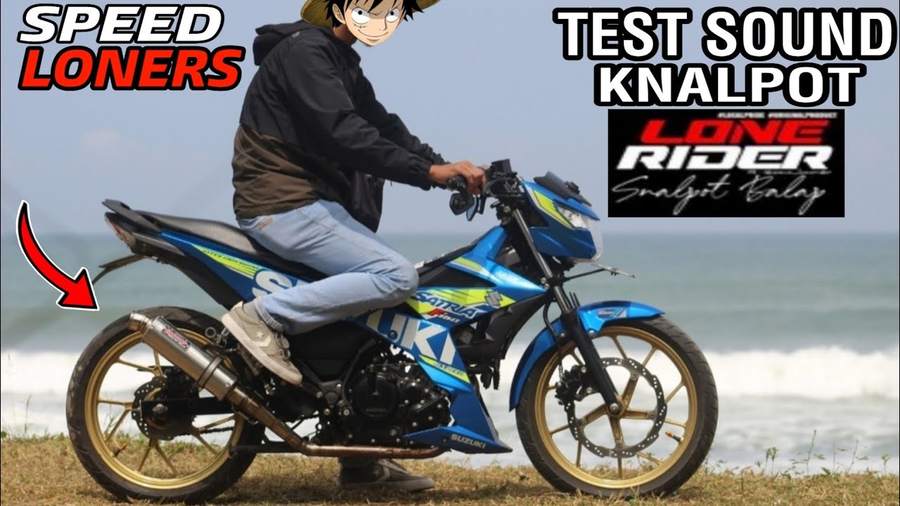 TES SUARA KNALPOT LONE RIDER SATRIA F150 INJEKSI/FUFI | MODIFIKASI ...