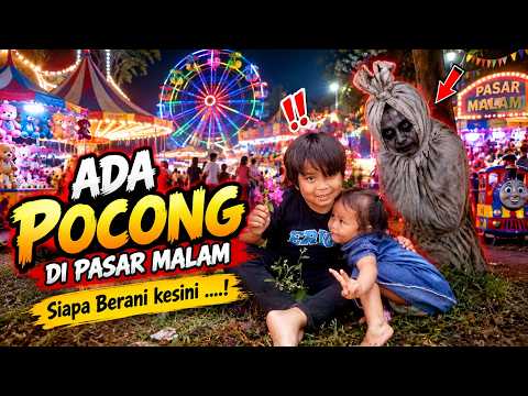 Takut Tapi Berani, ADA POCONG DI PASAR MALAM?! 😱 Kami Jadi Takut Pulang! I Babang Feby #WahanaPasar