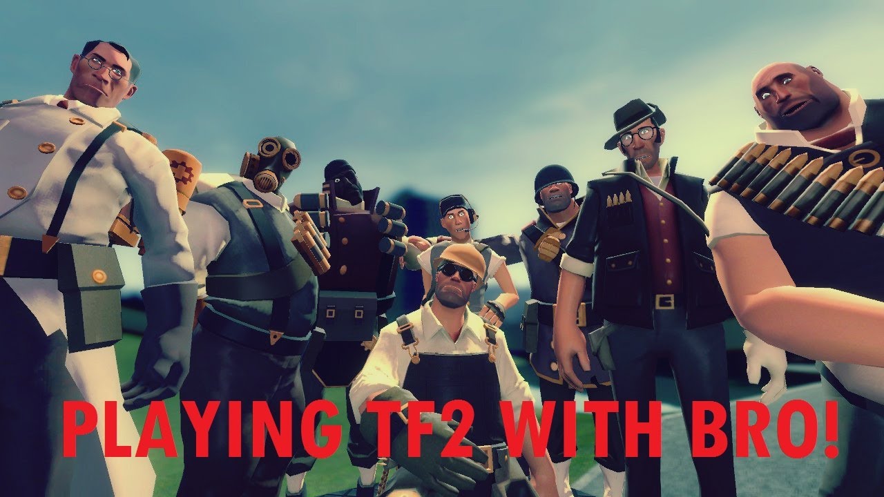 TF2: PLAYING WITH BRO! - YouTube