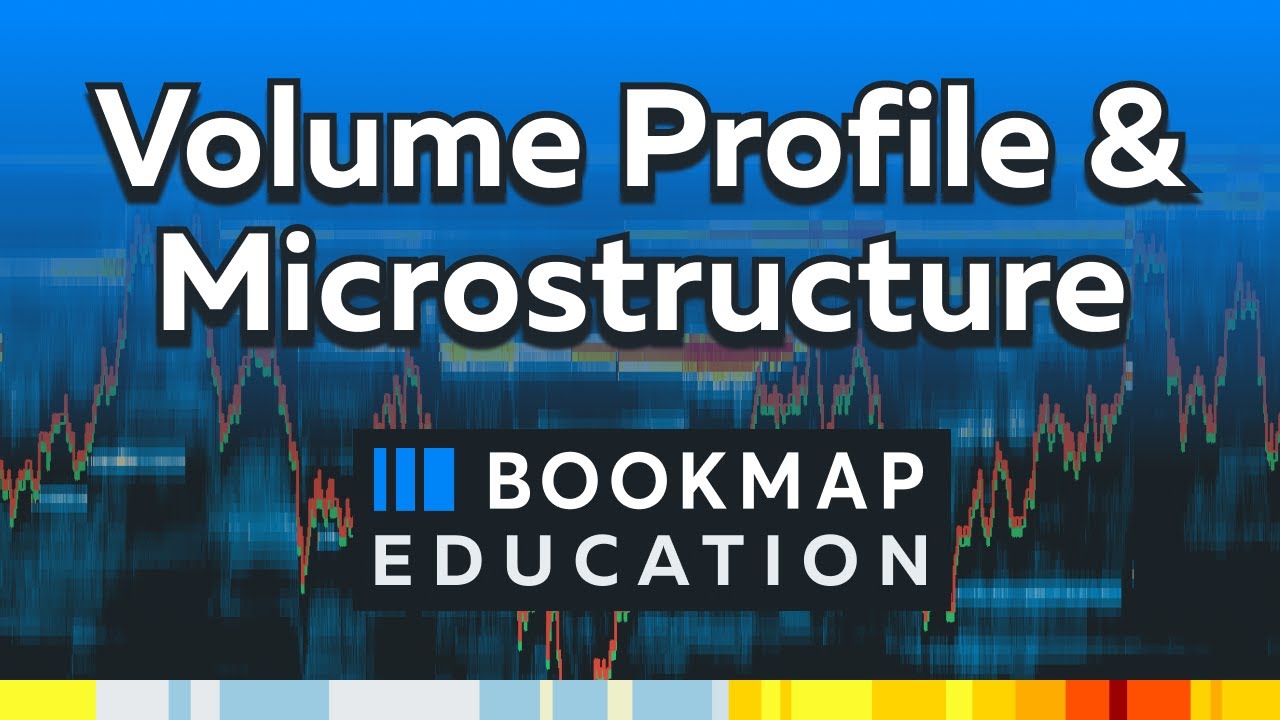 Bookmap Education Course Part 2 | Volume Profile and Microstructure ...