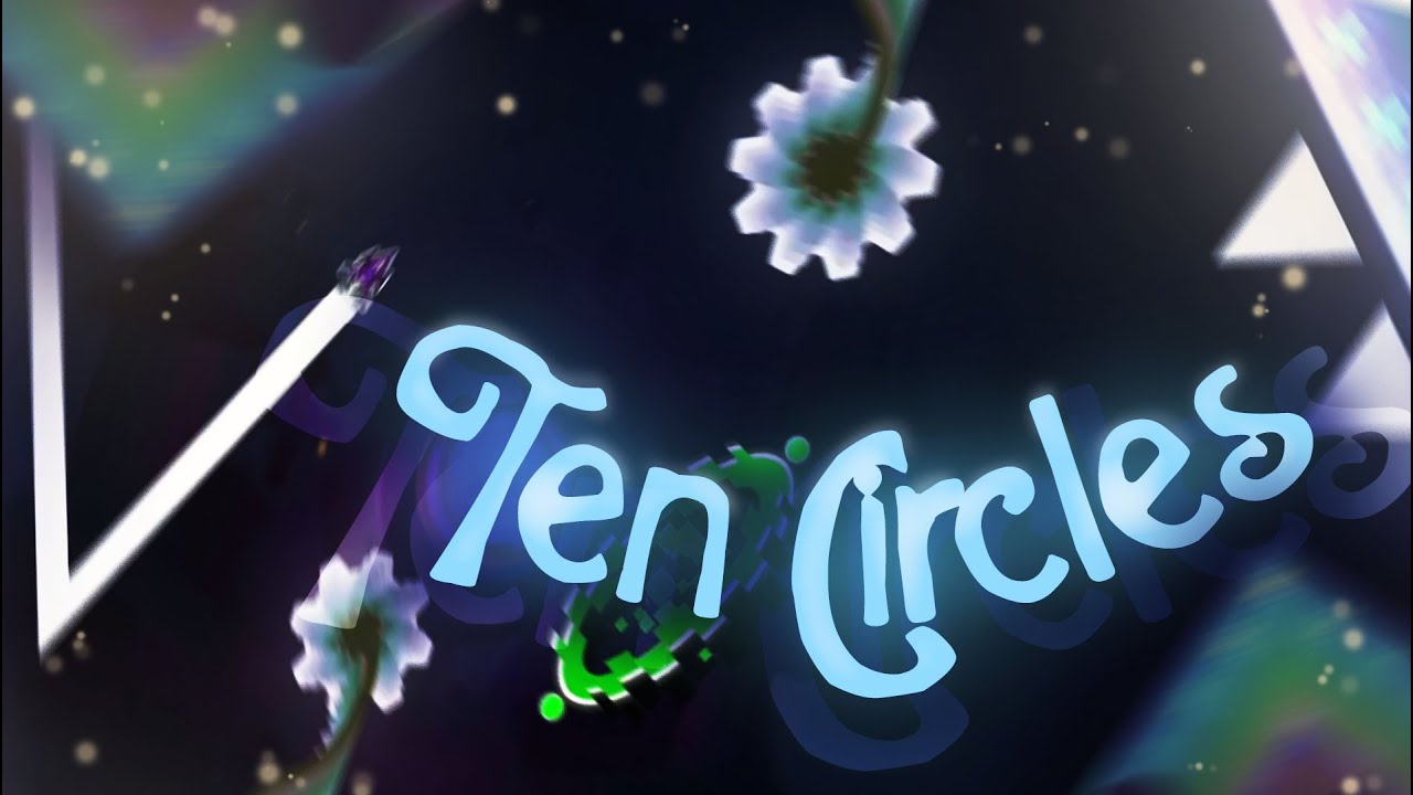 "Ten Circles" by DeniPol and Normdanchik [GD] - YouTube