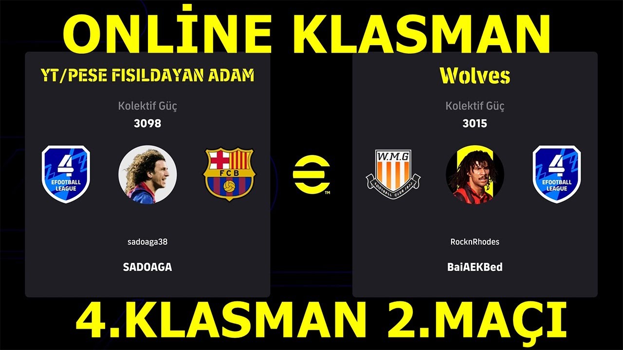 eFootball™ 2024 ONLİNE KLASMAN 4.KLASMAN 2.MAÇI - YouTube