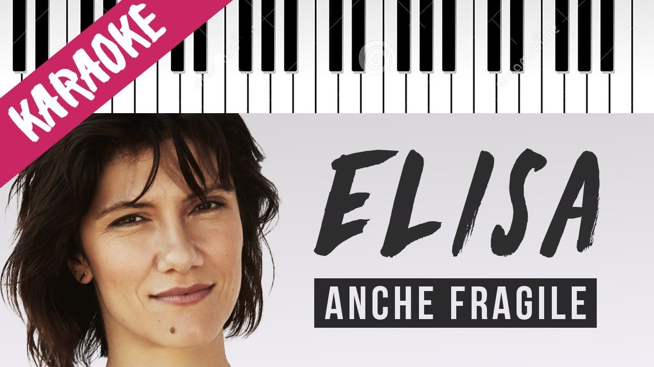 Elisa | Anche Fragile // Piano Karaoke con Testo - YouTube