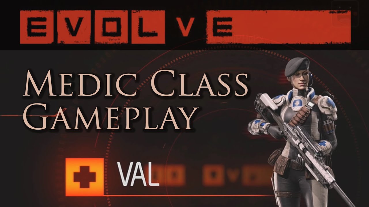 Evolve - Medic Class Gameplay (Xbox One) - YouTube