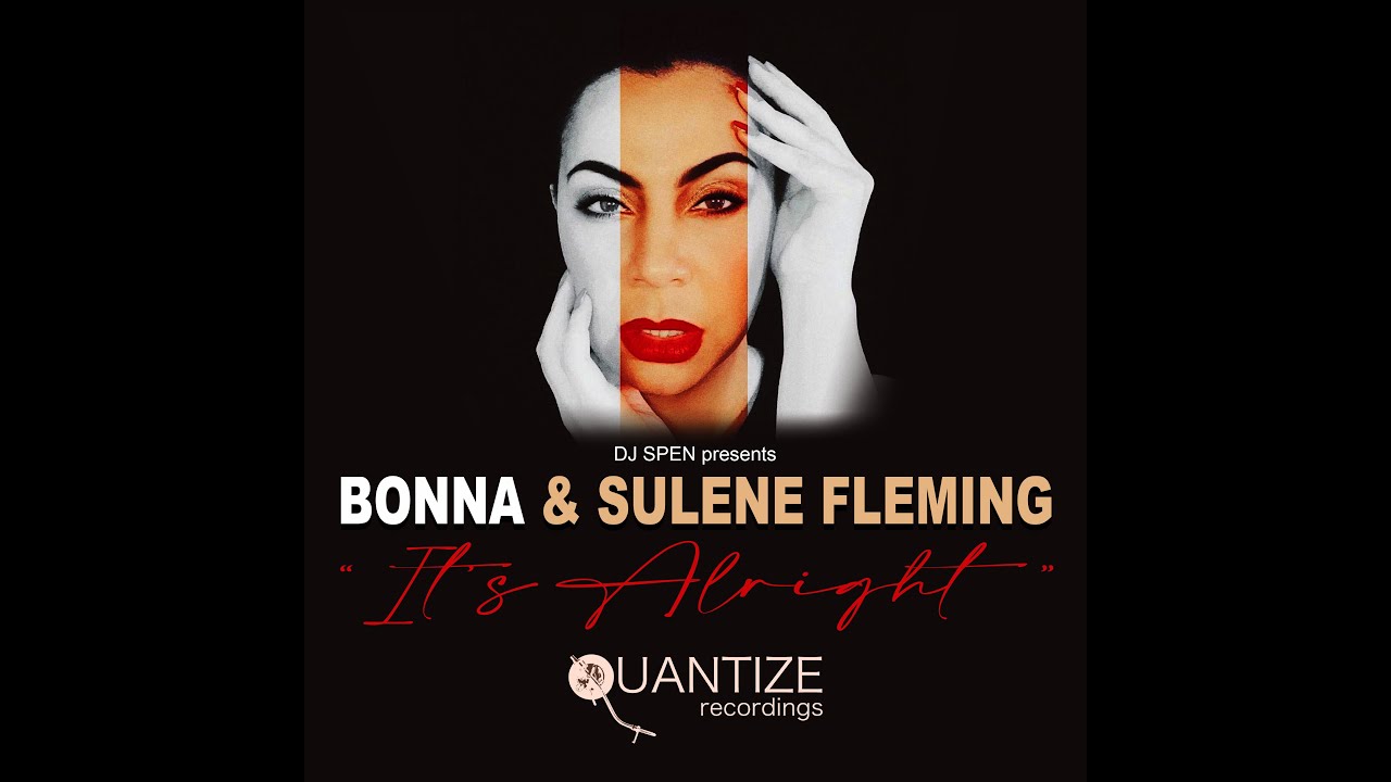 Bonna & Sulene Fleming - It's Alright (Original Mix) - YouTube