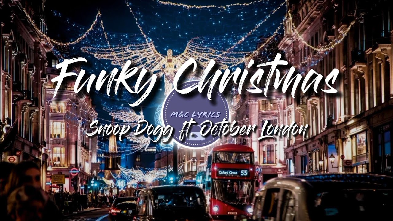 Funky Christmas (Lyrics) - Snoop Dogg ft. October London - YouTube