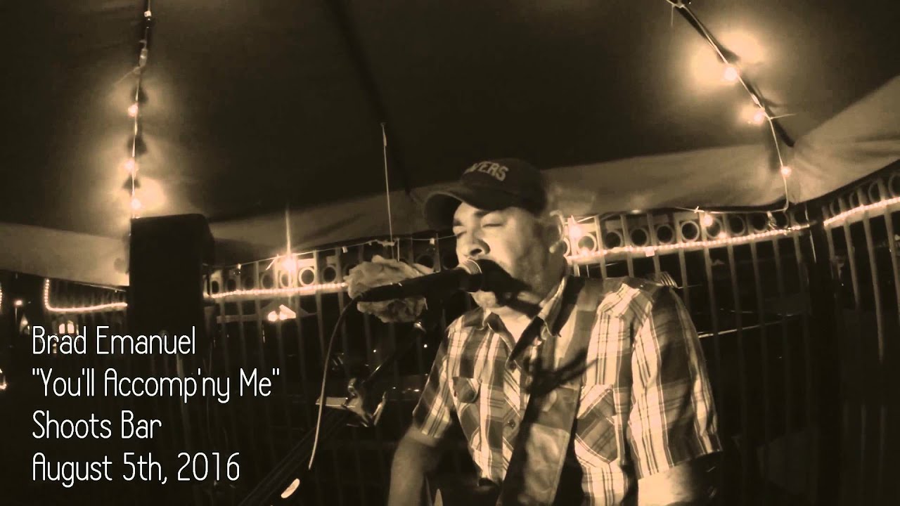 Brad Emanuel - "You'll Accomp'ny Me" - YouTube
