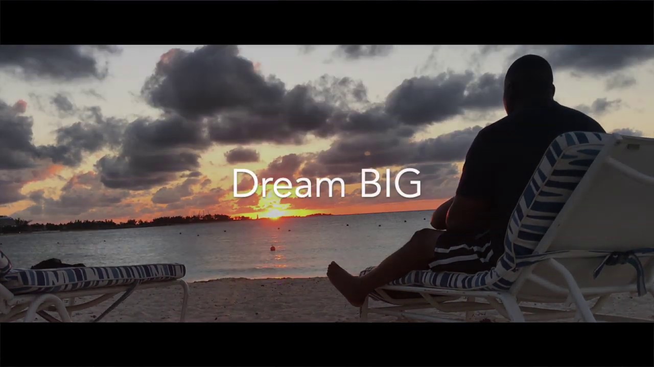 Dream Big - YouTube