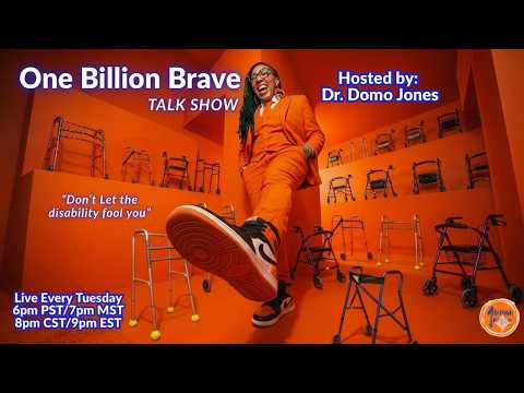 1 Billion Brave! - S6, Ep. 23 Hosted By Dr. Domo Jones
