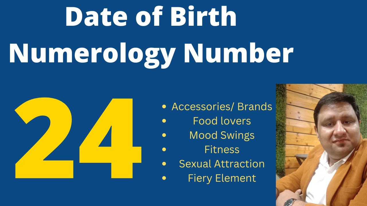 Numerology No 24 :A short information on Birth Date Number 24 | Date of ...
