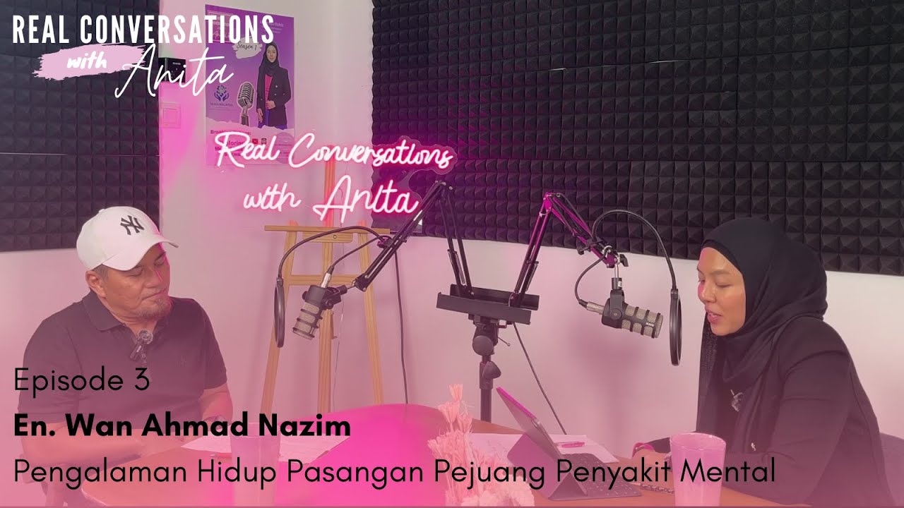 EP2 : En. Wan Ahmad Nazim - Pengalaman Hidup Pasangan Pejuang Penyakit Mental - YouTube
