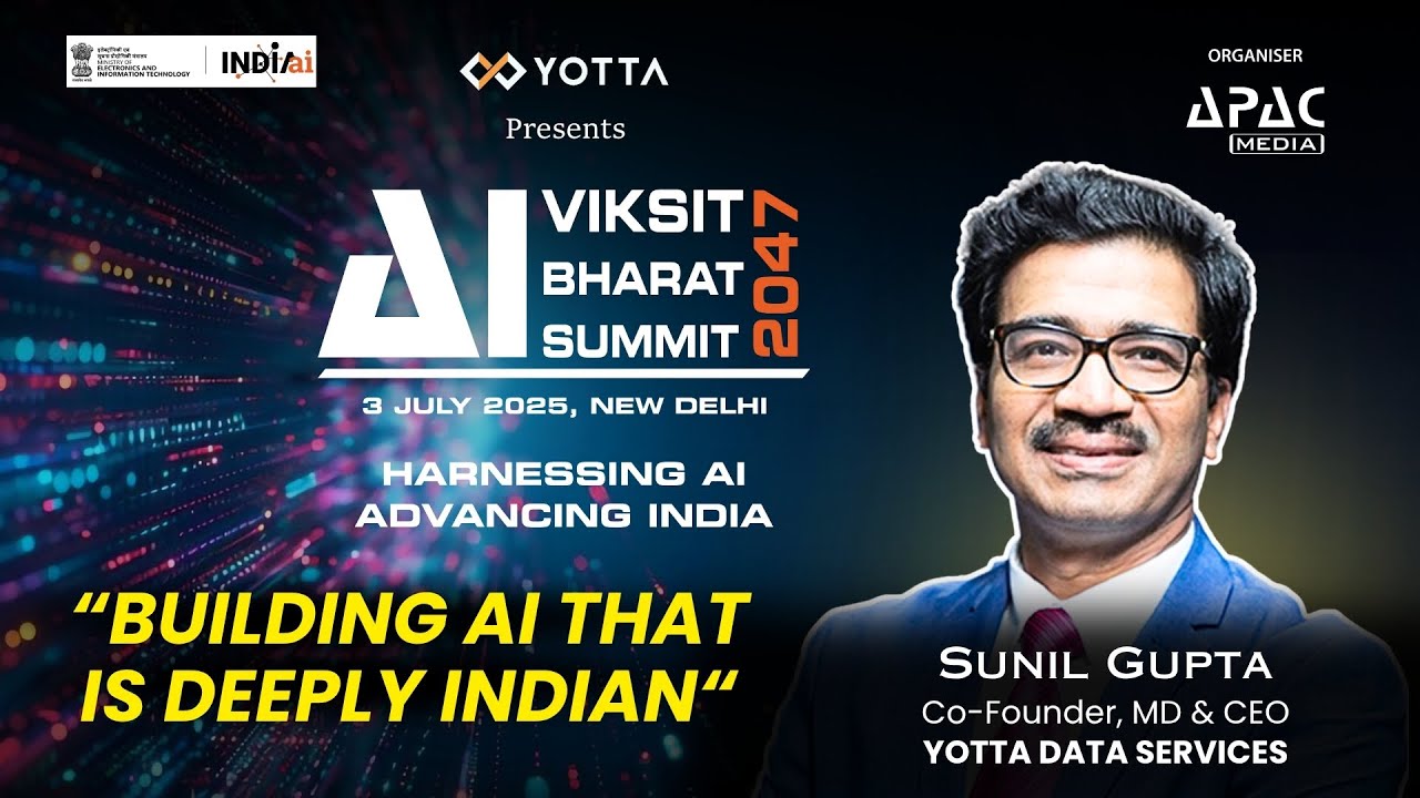 AI for Viksit Bharat@2047 Summit : Sunil Gupta, Co-Founder, MD & CEO ...