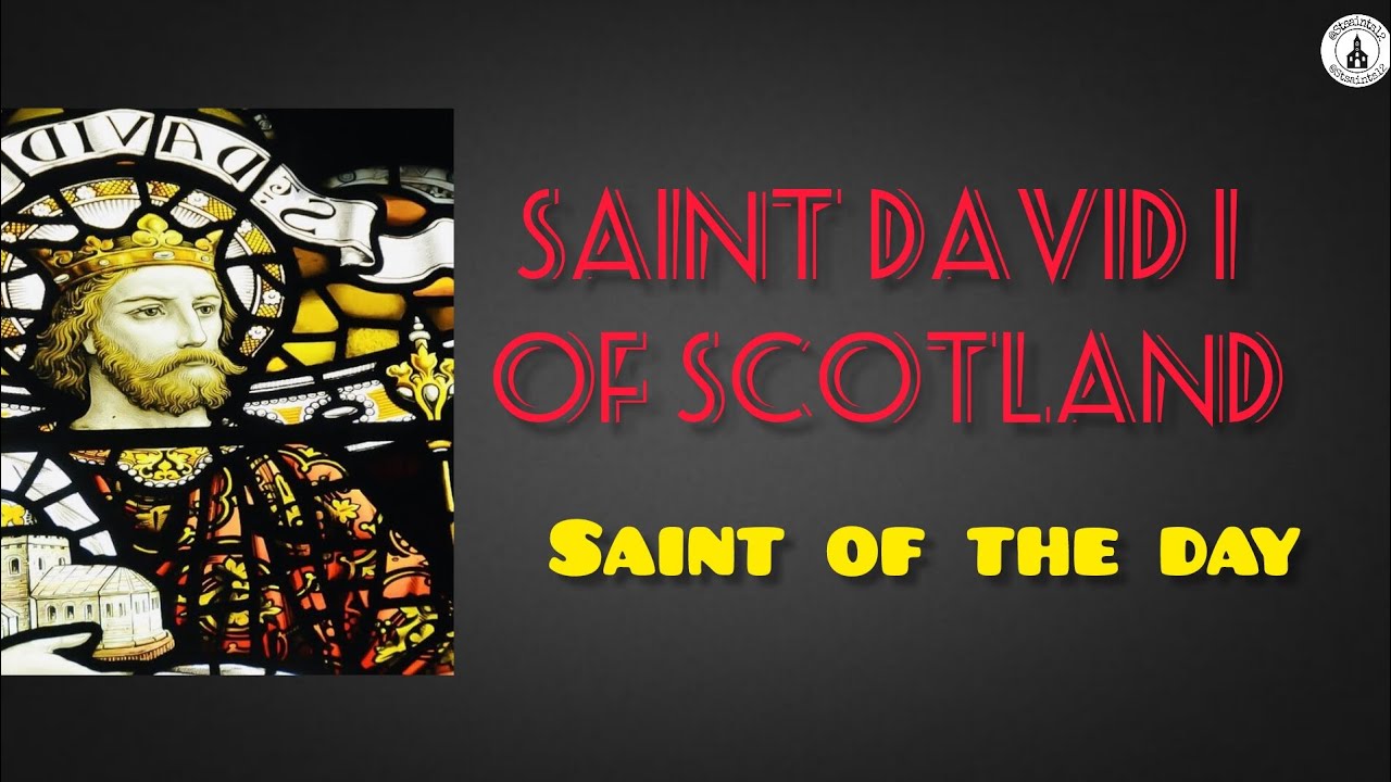 Saint David I of Scotland | Saint of the Day | Story of Saints - YouTube