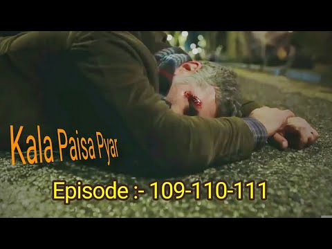 Kala Paisa Pyar Episode:- 109-110-111 (NO Hindi subtitle at cut scenes )in HinUr Language (Real HD)