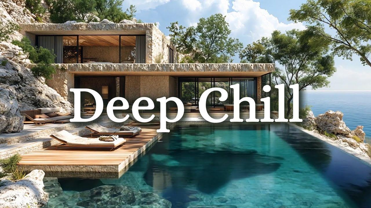 Deep Chill Music/Chillout / 𝐑𝐞𝐥𝐚𝐱 𝐌𝐮𝐬𝐢𝐜 /🌬️𝐂𝐡𝐢𝐥𝐥 𝐁𝐞𝐚𝐭𝐬 𝐟𝐨𝐫 𝐒𝐭𝐮𝐝𝐲, 𝐖𝐨𝐫𝐤 ...