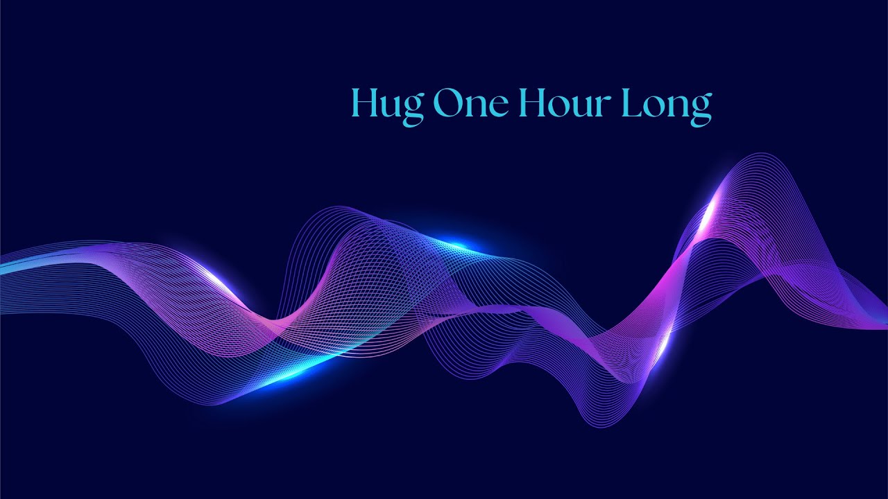 Music Flow - Hug One Hour Long - YouTube