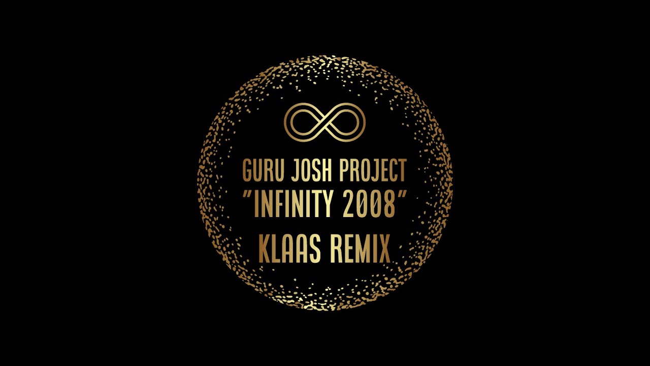 GURU JOSH PROJECT ''Infinity 2008 [Klaas Remix]'' - YouTube