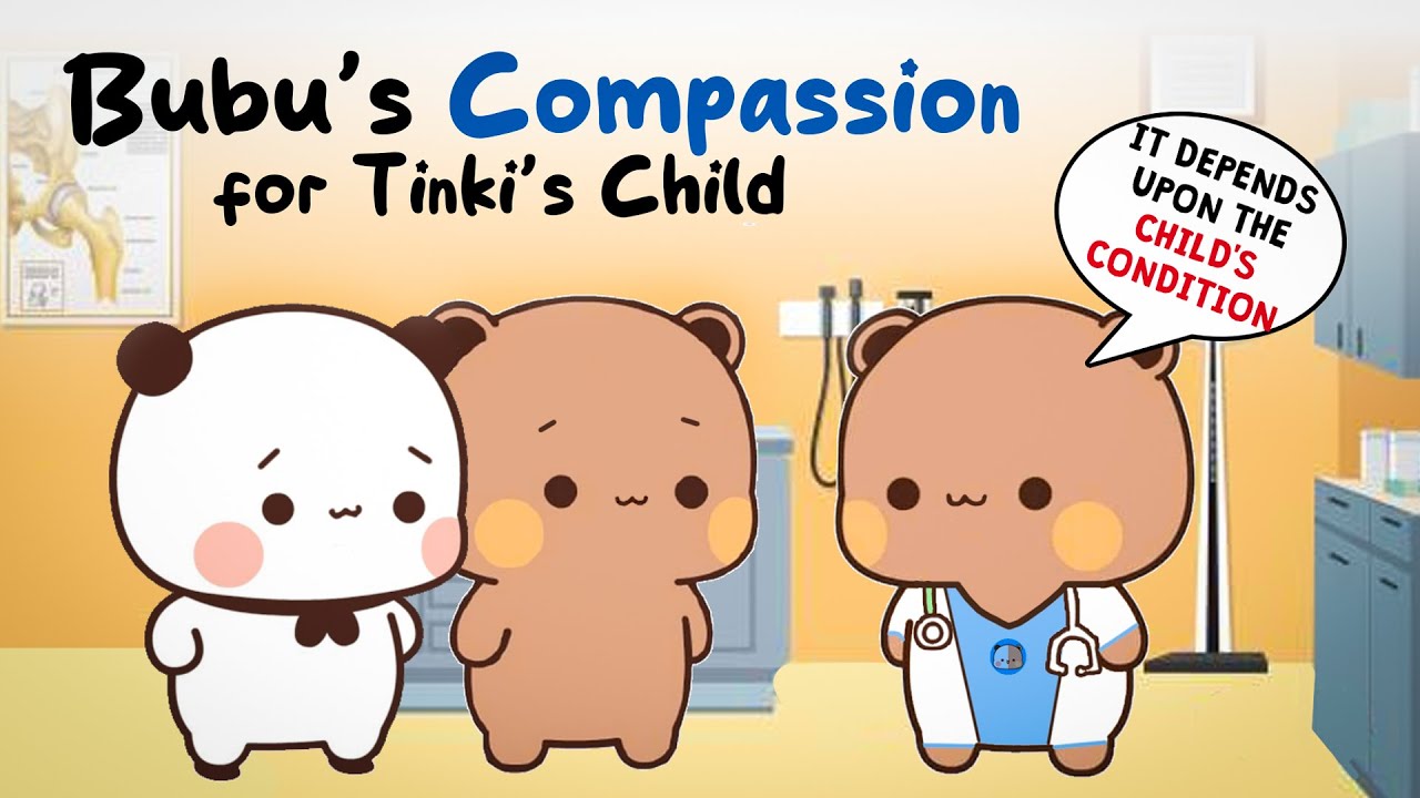 #BDC347 Bubu's COMPASSION for Tinki's Child 👶DOCTOR"S Consult👨‍⚕️Bubu ...