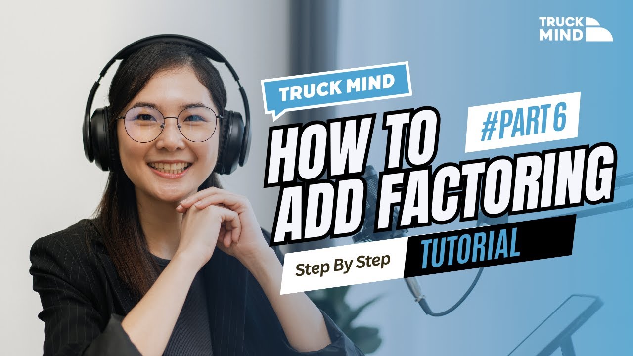 Add Factoring in Truck Mind | Tutorial #6 - YouTube