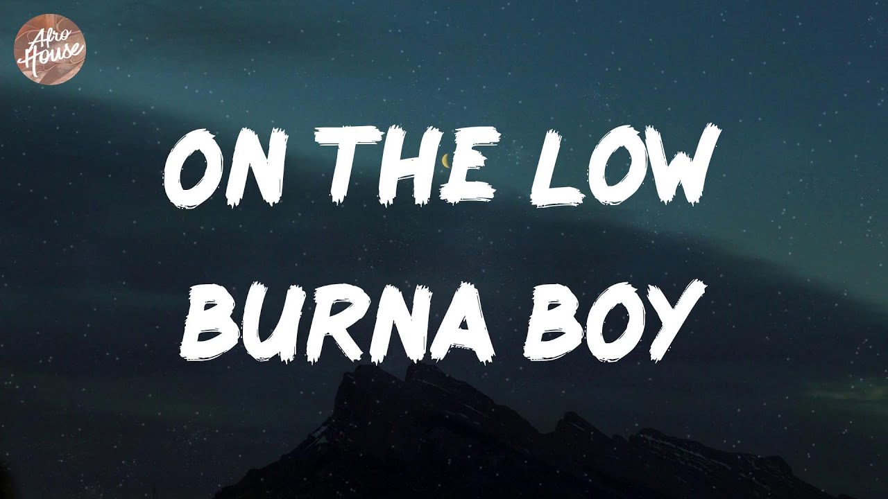 Burna Boy - On the Low (Lyrics) - YouTube
