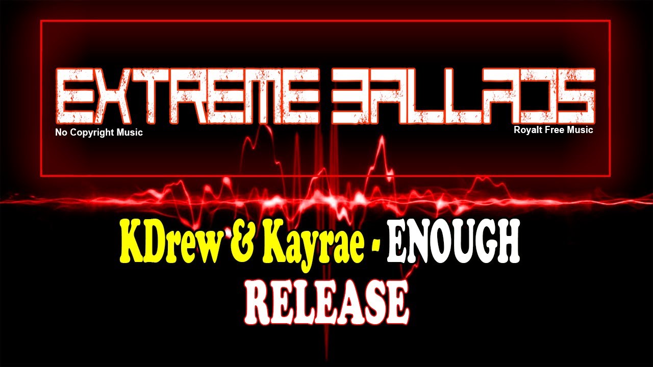 Kdrew & Kayrae I ENOUGH [Release] I no copyright music - YouTube