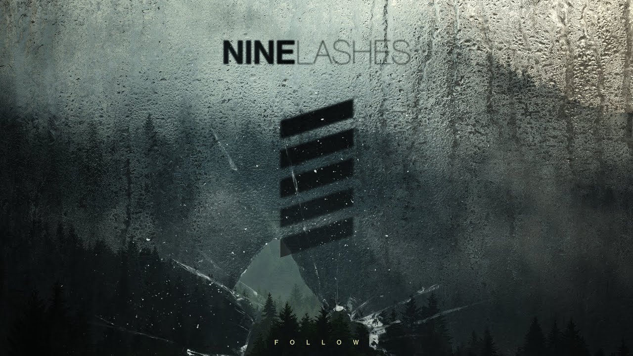 NINE LASHES - Follow (Official Lyric Video) - YouTube