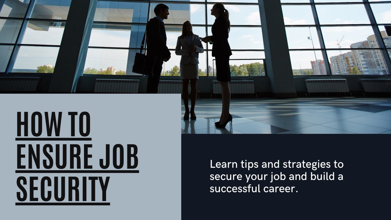 How To Increase Your Job Security | Tips and Strategies to Secure Your ...