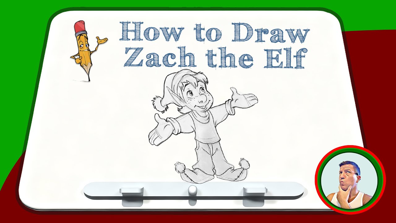 Learn How to Draw Zach the Elf from A Tale for Christmas: Zach’s Quest ...