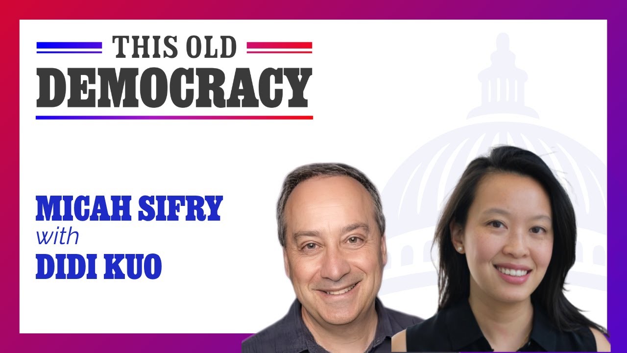 This Old Democracy: Micah Sifry with Didi Kuo - YouTube