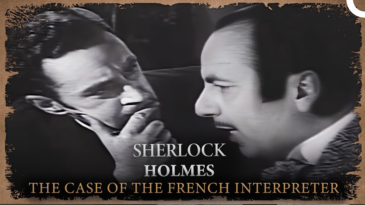Sherlock Holmes | The Case of the French Interpreter - YouTube