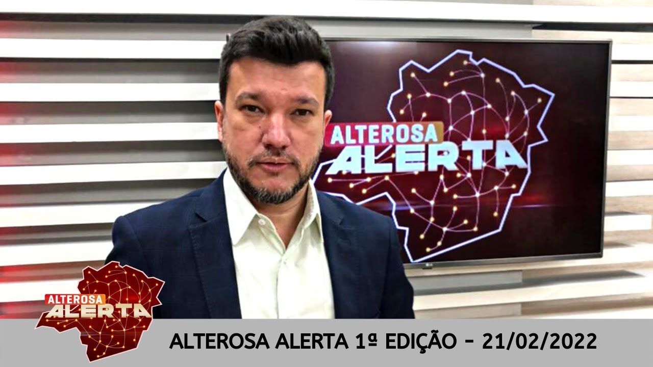 Alterosa Alerta 1ª edição - 21/02/2022 - YouTube